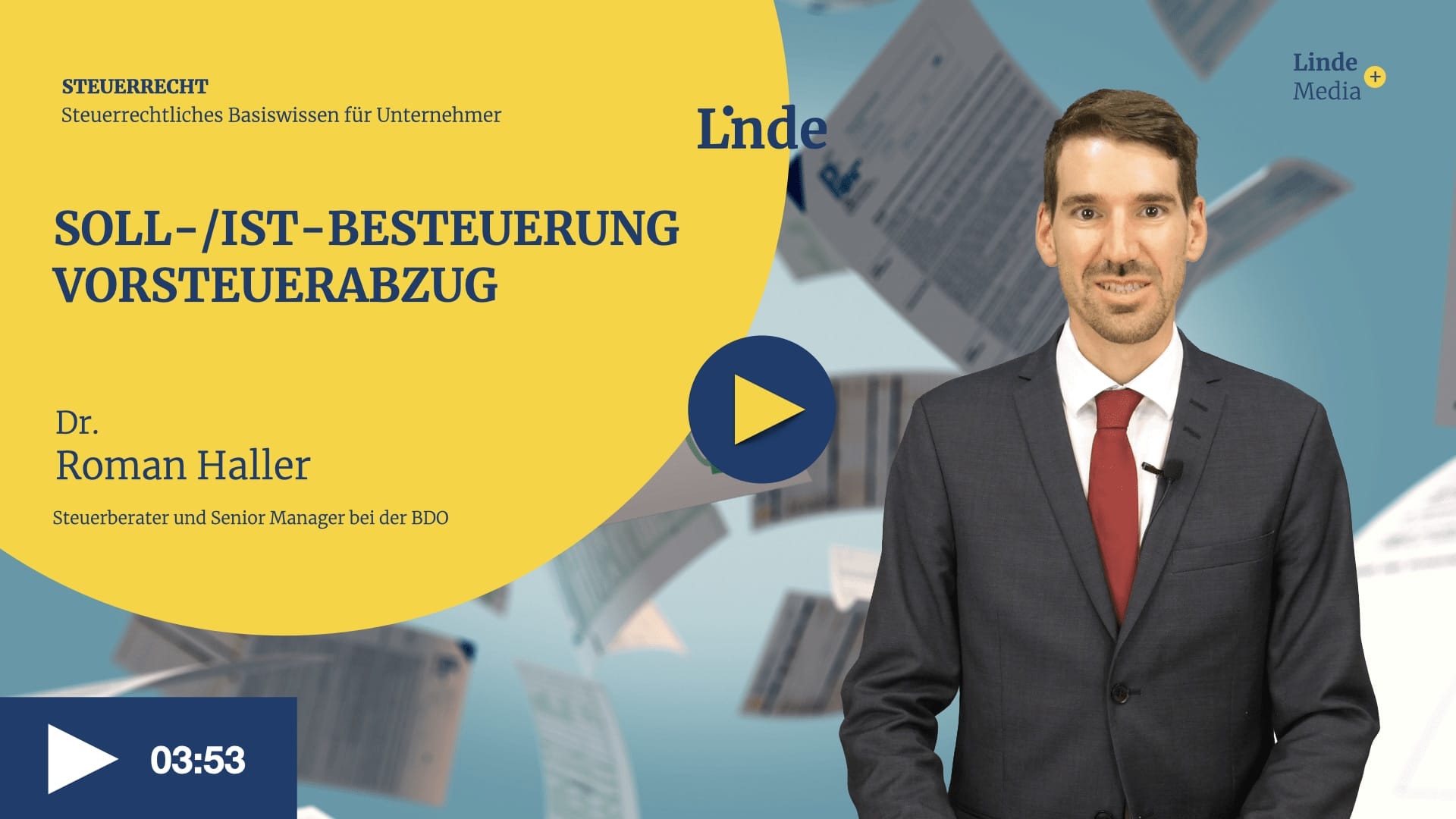 VIDEO: Soll-/Ist-Besteuerung - Vorsteuerabzug - Roman Haller - Linde Media